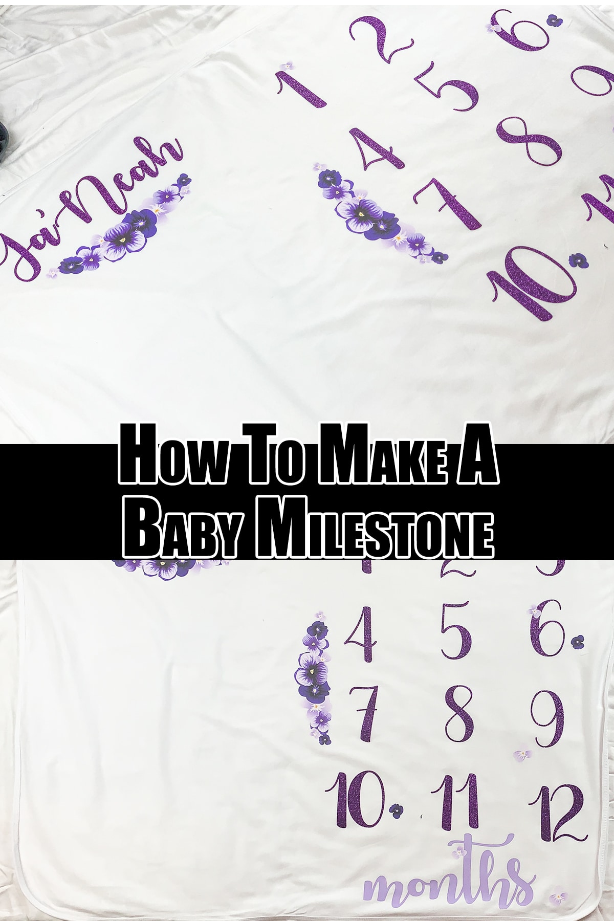 How To Make A Baby Monthly Milestone Blanket ⋆