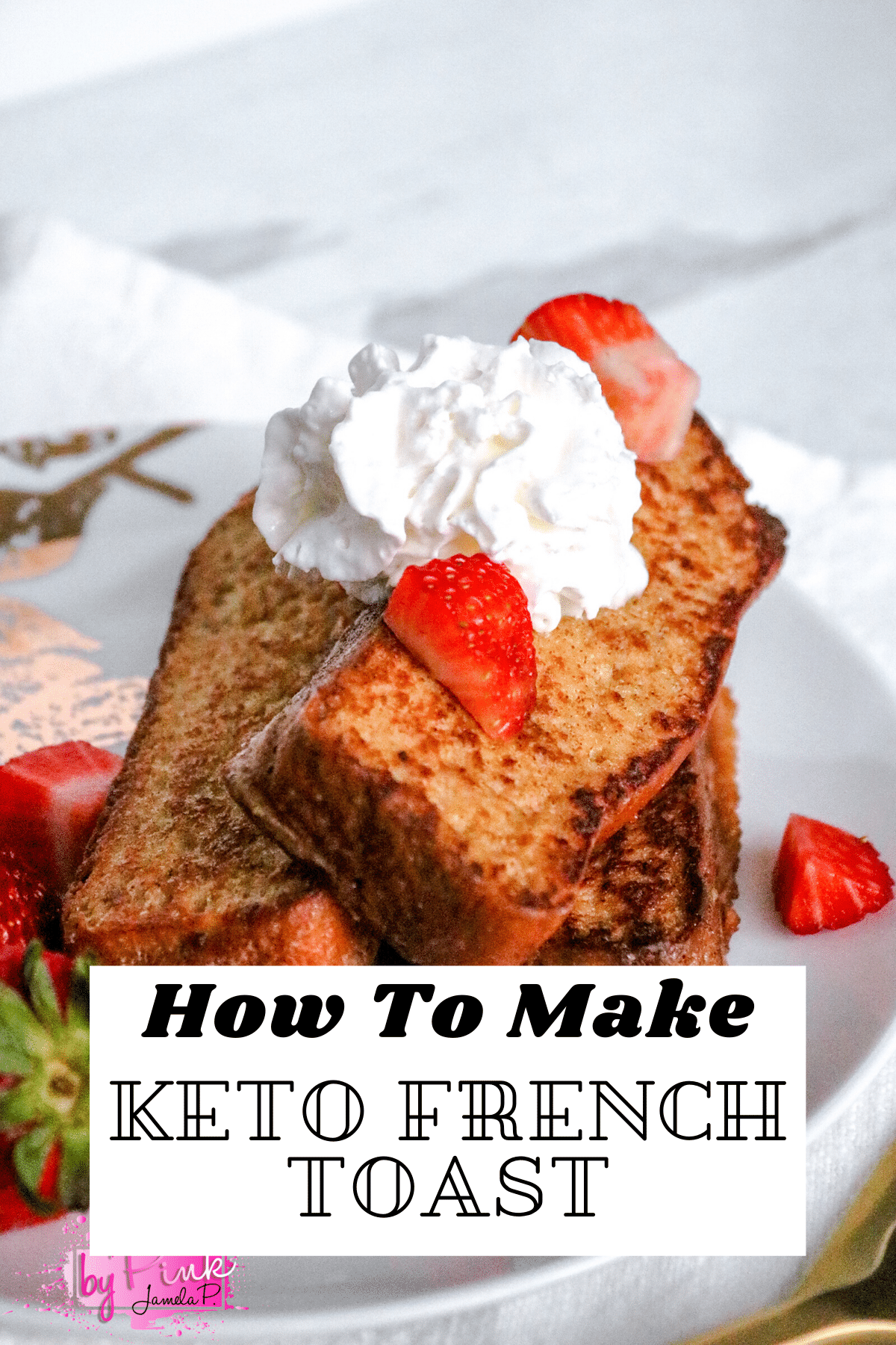 Keto French Toast Recipe ⋆ by Pink